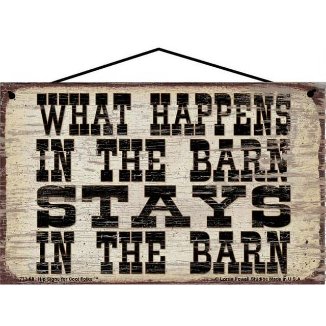 5x8 Vintage Style Sign - What Happens in the Barn Stays in the Barn ...