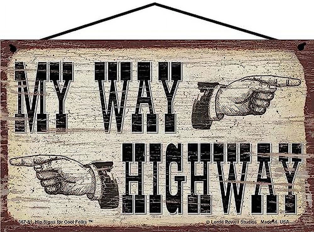 5x8 Vintage Style Sign with Hands Pointing "My Way, Highway ...