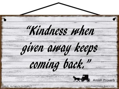 5x8 Vintage Style Sign with an Old Amish Proverb - Kindness When Given ...