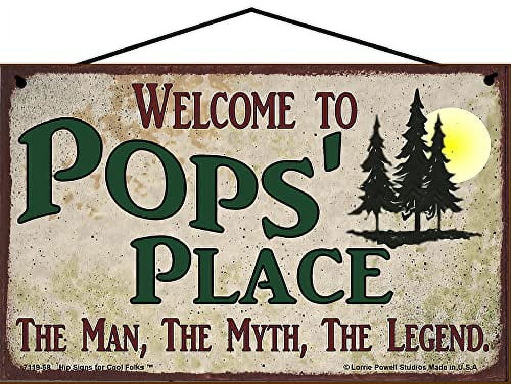 5x8 Welcome to Pops' Place Sign with Pine Trees Nature Scene The Man ...