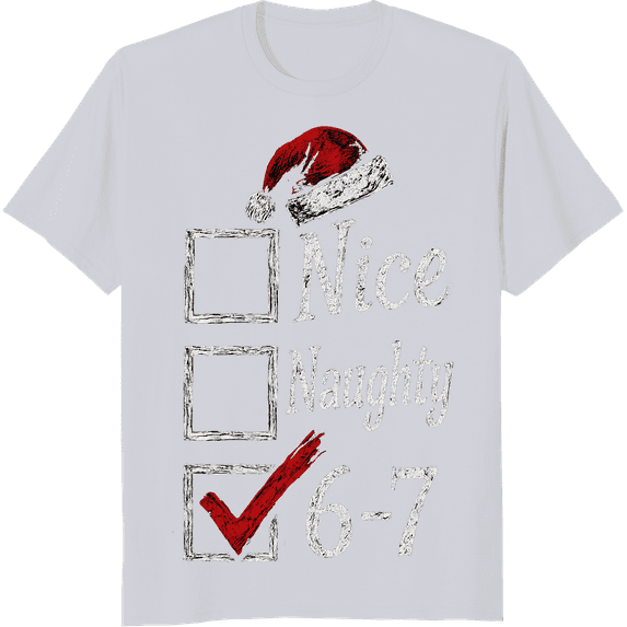 6-7 Meme Nice Naughty 67 Christmas Brain Rot Funny Graphic T-Shirt ...