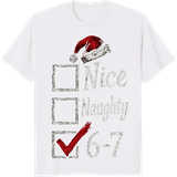 6-7 Meme Nice Naughty 67 Christmas Brain Rot Funny Graphic T-Shirt ...
