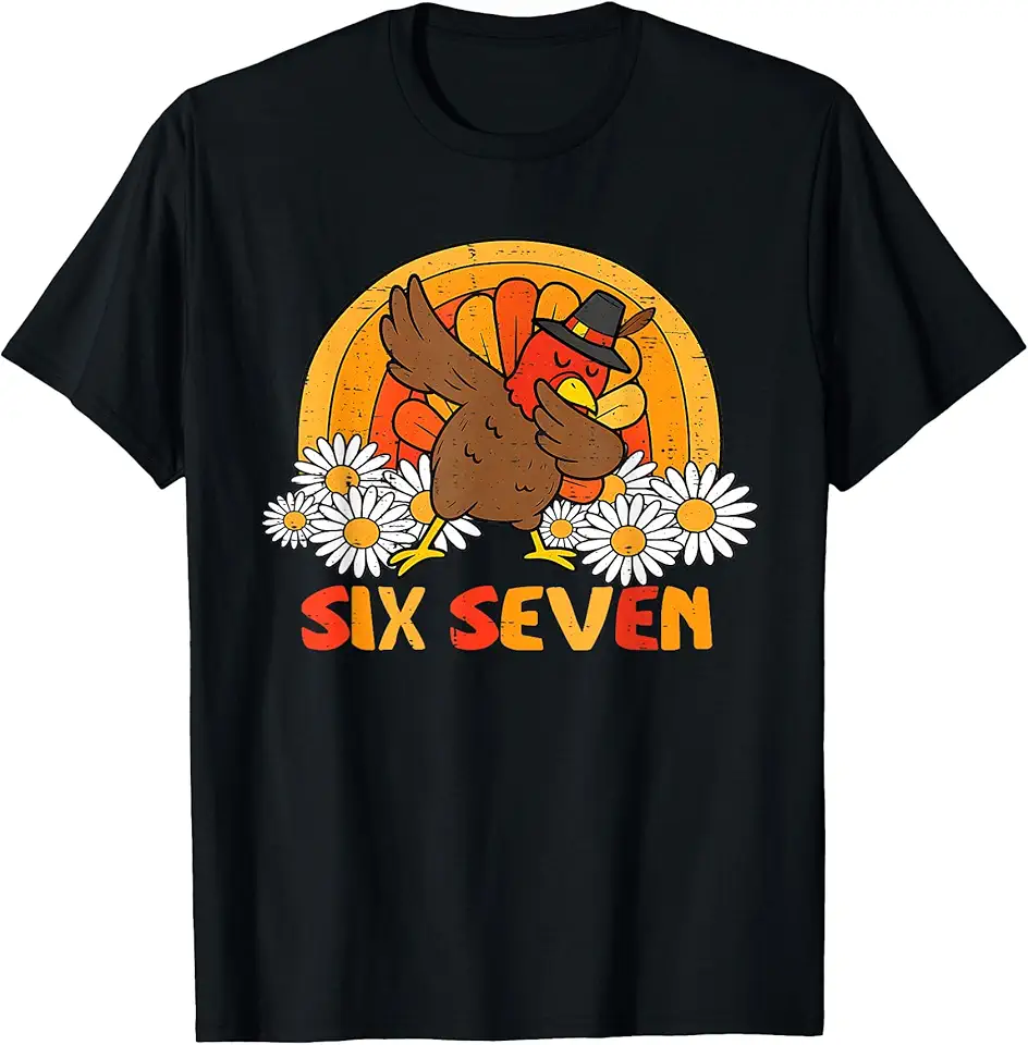 6 7 Six Seven Meme 67 Funny Turkey Dabbing Thanksgiving T-Shirt ...