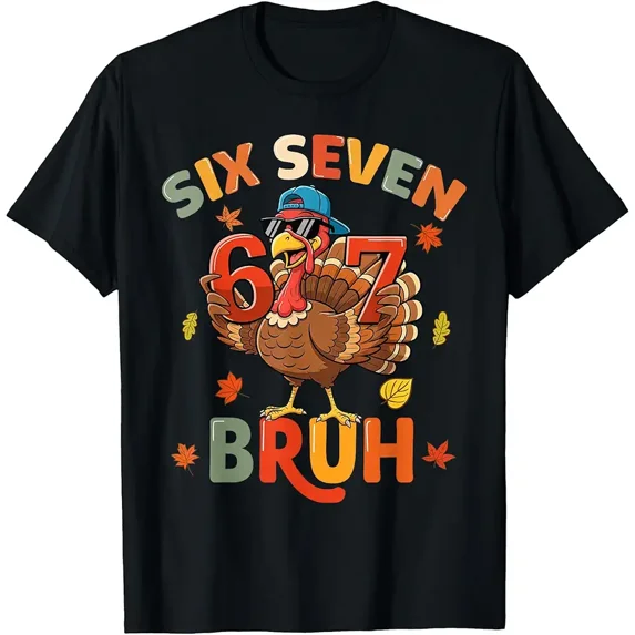 6 7 Thanksgiving Shirts Men Boys Funny Turkey Meme Six Seven T-Shirt ...