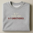 6-7 Unbothered Embroidered Sweatshirt, Funny Slogan Crewneck, Humorous ...