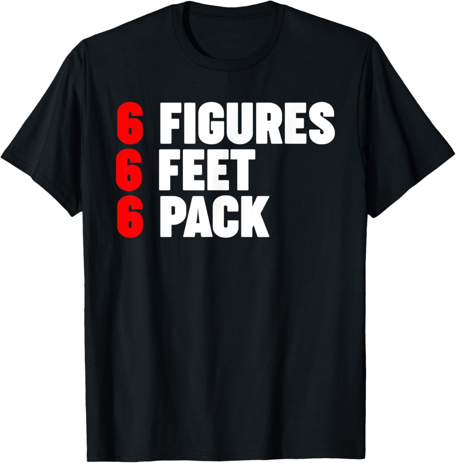 6 FIGURES 6 FEET 6 PACK T-Shirt - Walmart.com