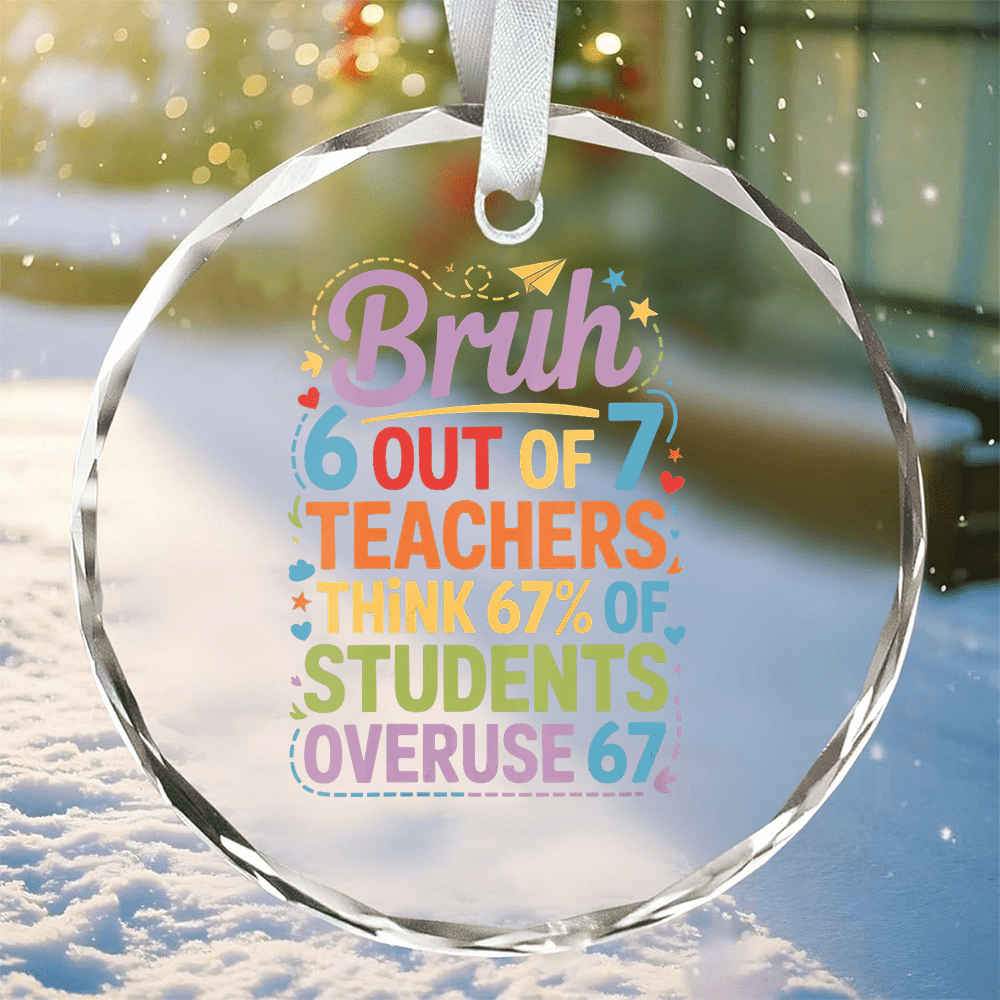 6 Out Of 7 Teachers Think 67 Of Students Overuse 67 Ornament Home ...