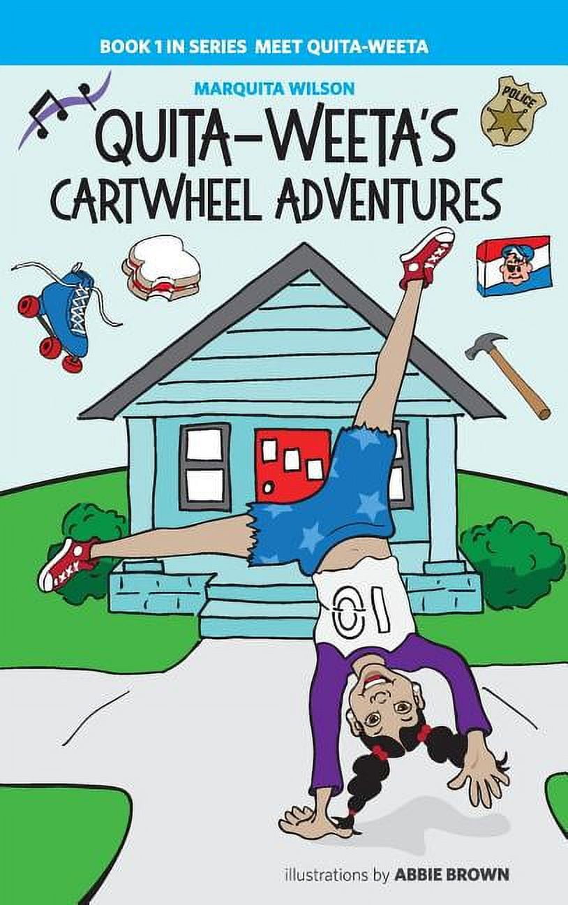 6 Quita - Weeta's Cartwheel Adventures, Book 1, (Hardcover) - Walmart.com