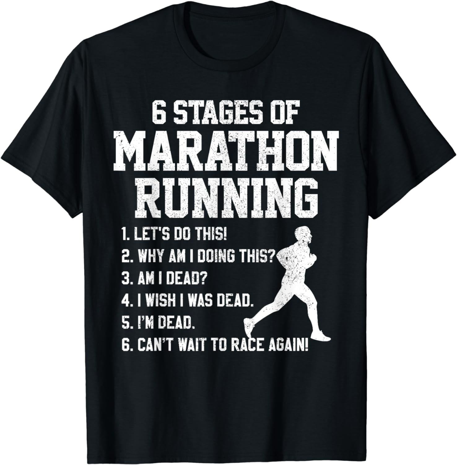 6 Stages Of Marathon Running T-Shirt Funny Runner Shirt Gift T-Shirt ...
