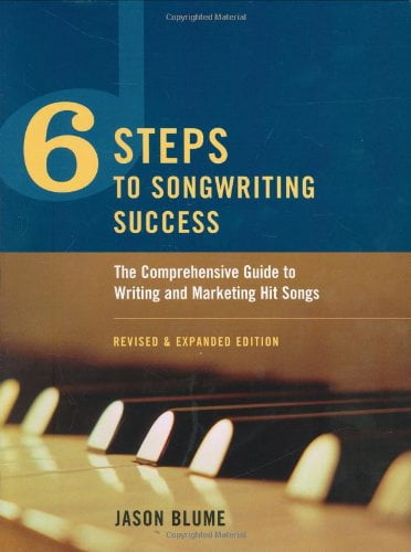 Pre-Owned Six Steps to Songwriting Success: The Comprehensive Guide to ...