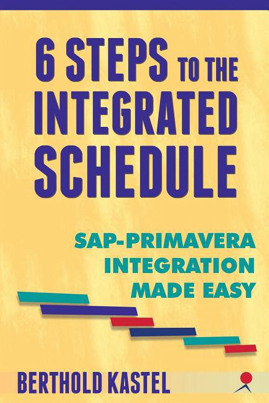 6 Steps to the Integrated Schedule - SAP-Primavera Integration Made ...
