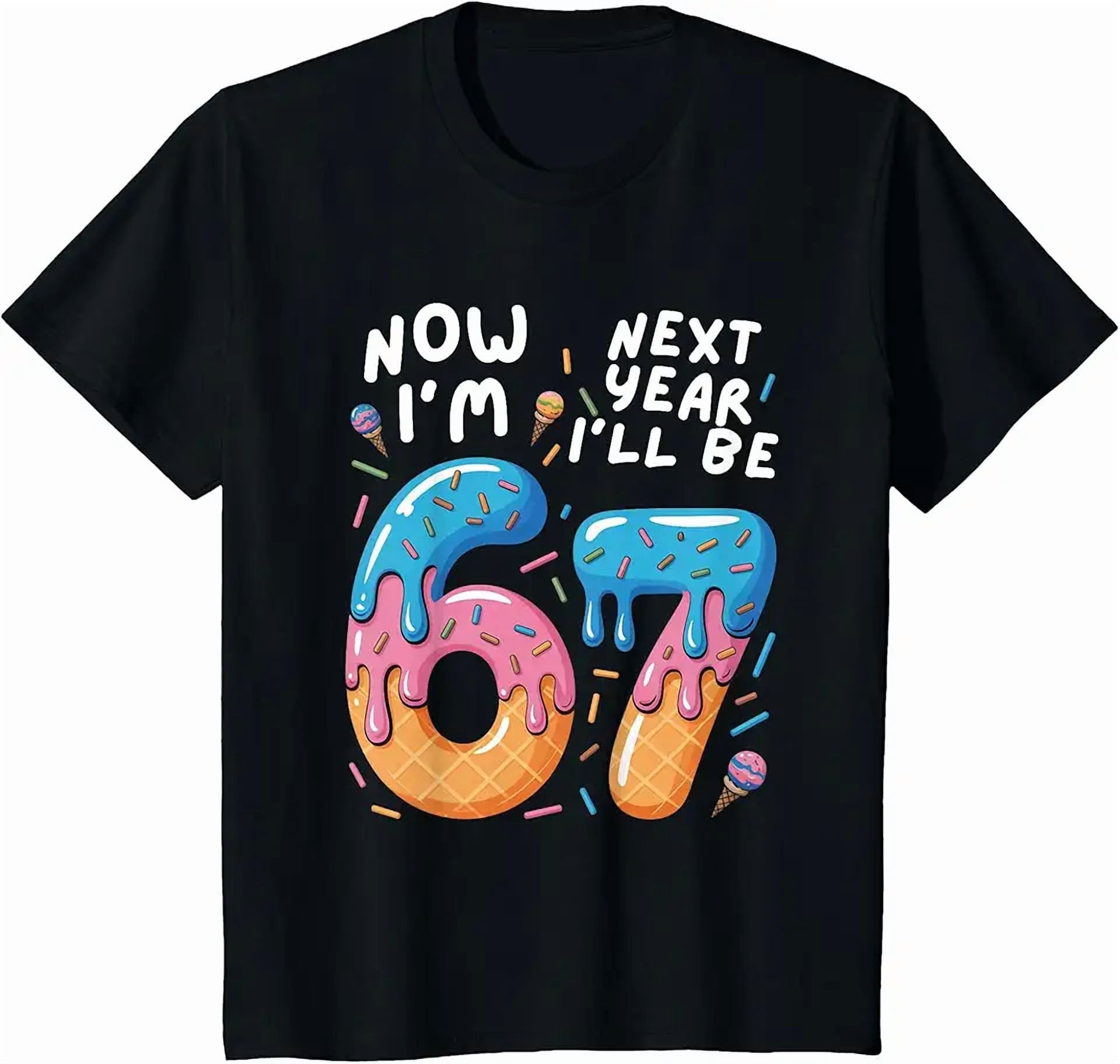6 Year Old Birthday 67 Trend Now I'm 6 Next Year I'll be 7 T-Shirt ...