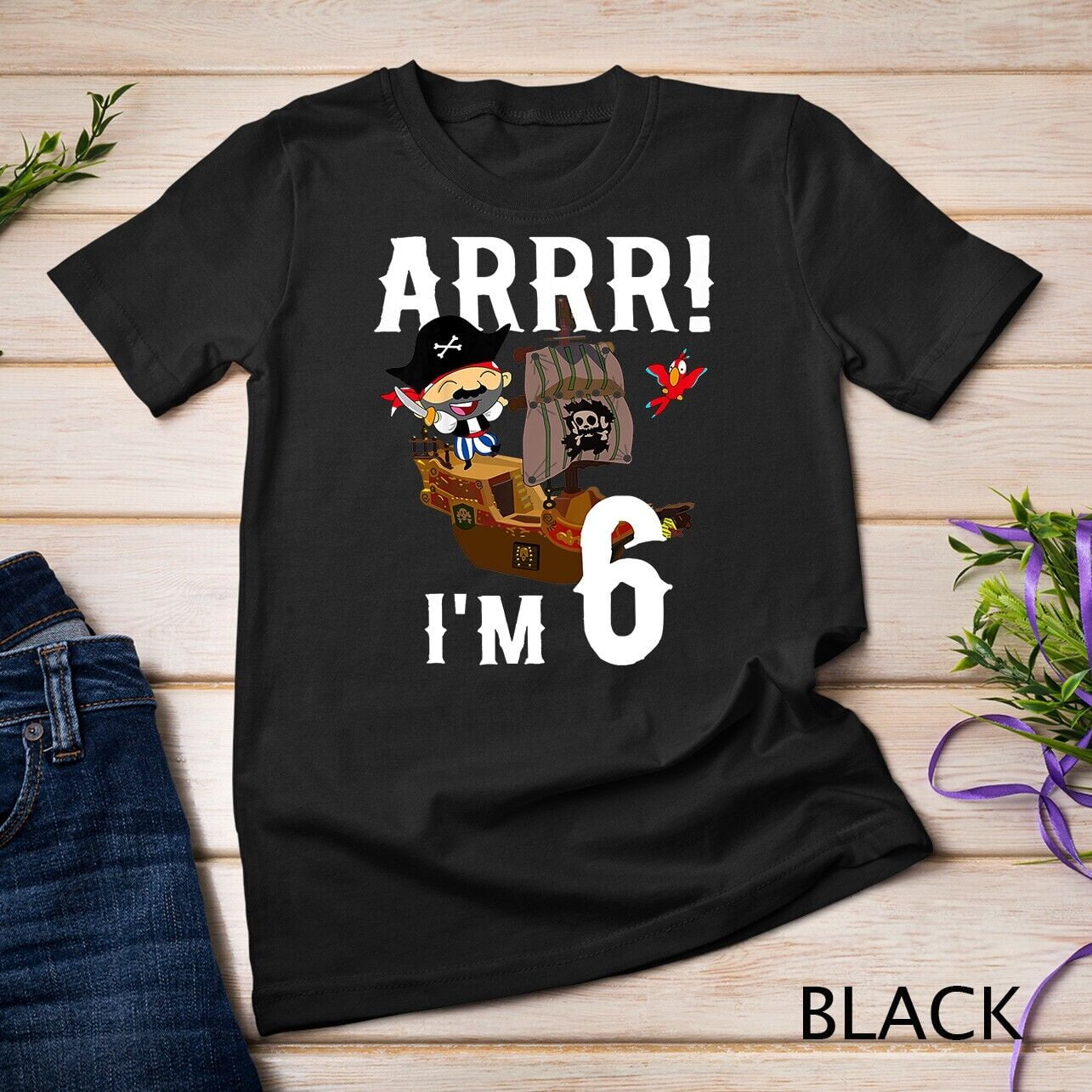 6 Year Old Pirate Birthday Party Pirates Ship Arr 6Th Unisex T-Shirt ...