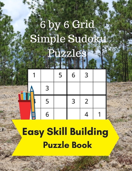 6 by 6 Grid Simple Sudoku Puzzles: Easy Skill Building Puzzle Books ...
