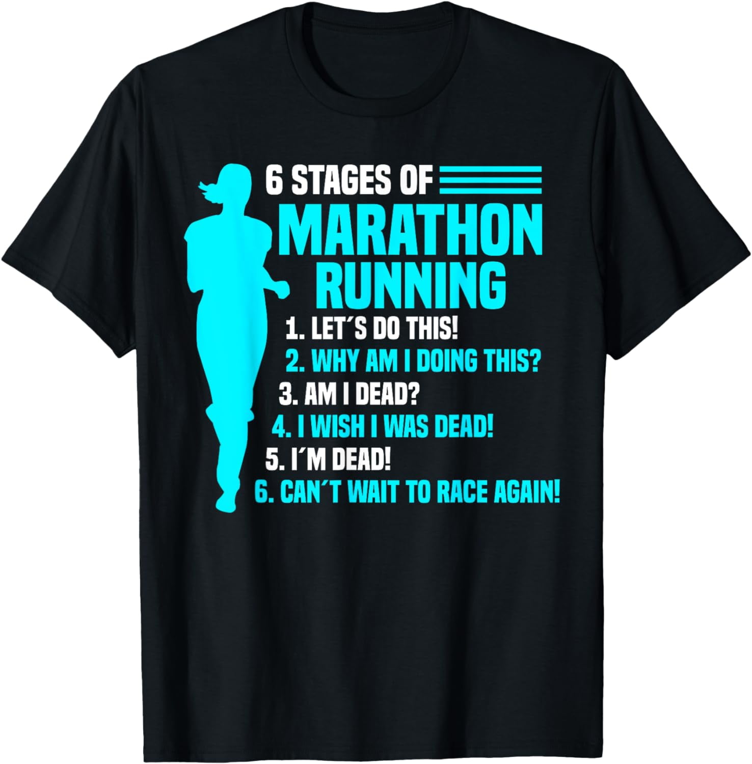 6 stages of marathon running for Runner Funny Creative Graphic T-Shirt ...