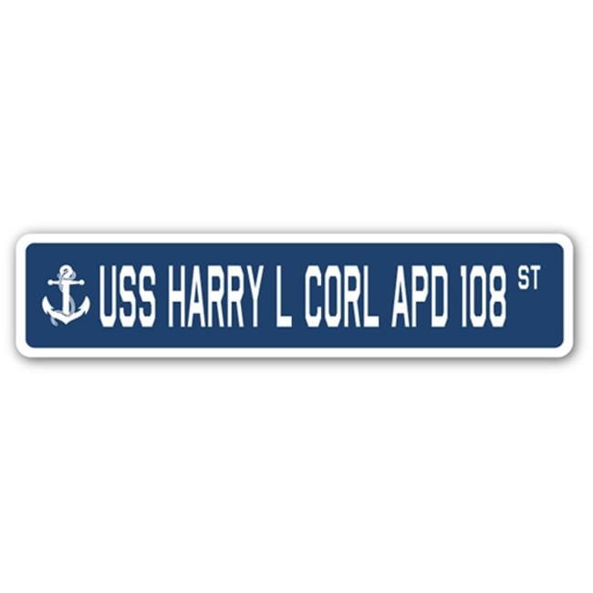 6 x 24 in. A-16 Street Sign - USS Harry L Corl APD 108 - Walmart.com