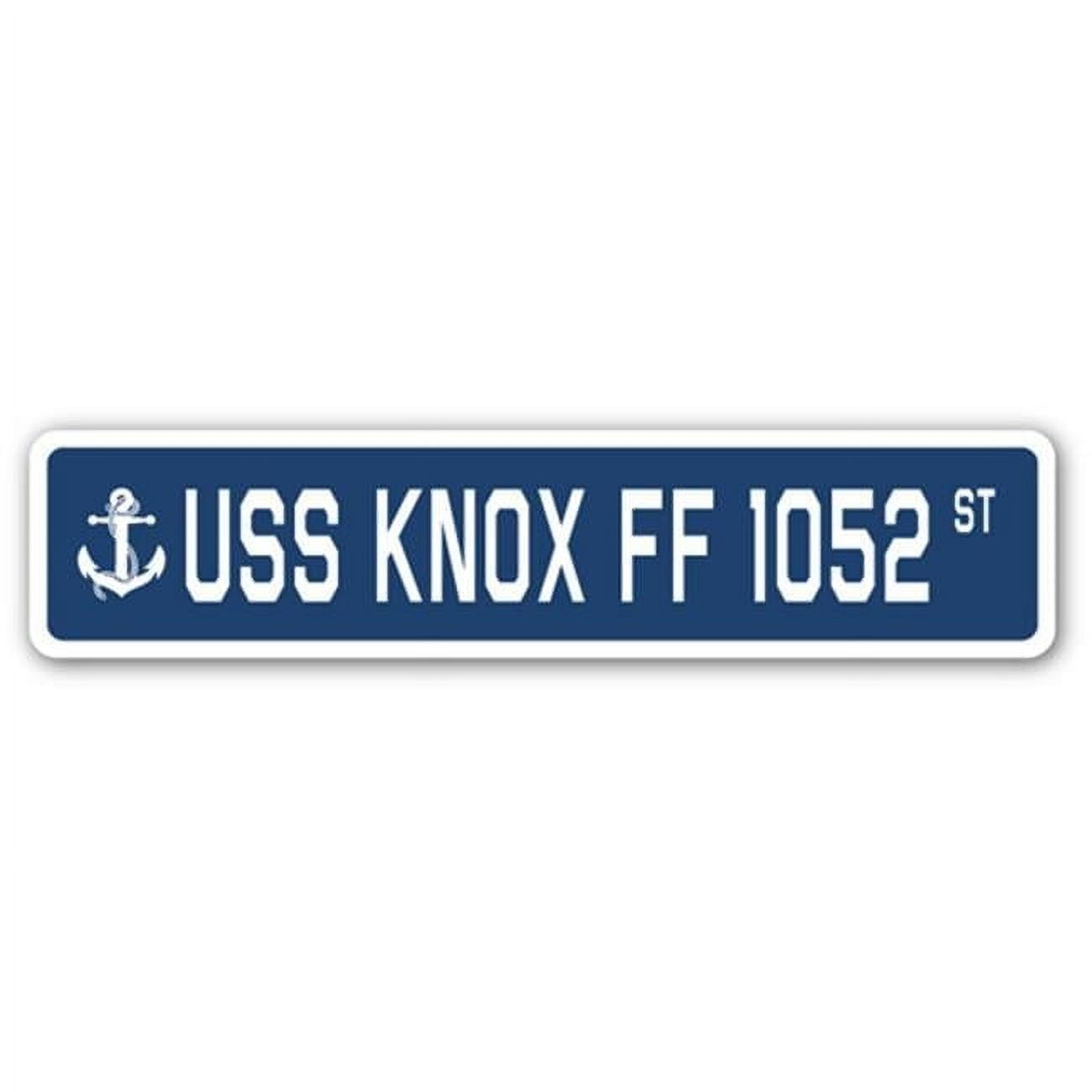 6 x 24 in. A-16 Street Sign - USS Knox FF 1052 - Walmart.com