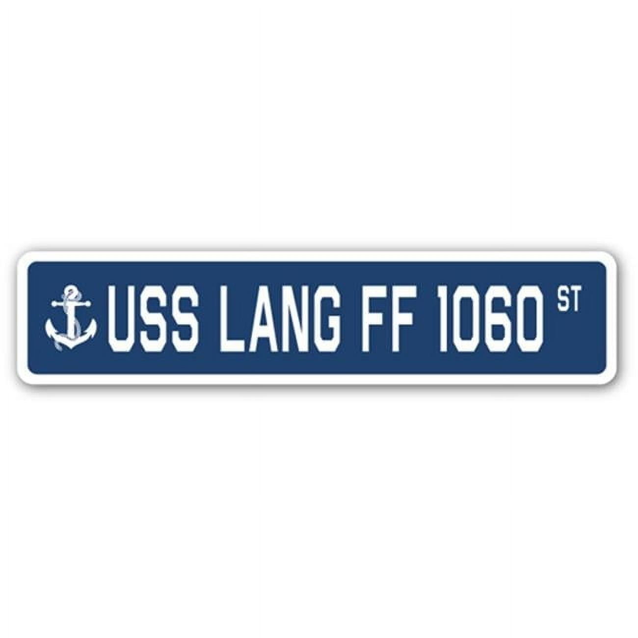 6 x 24 in. A-16 Street Sign - USS Lang FF 1060 - Walmart.com
