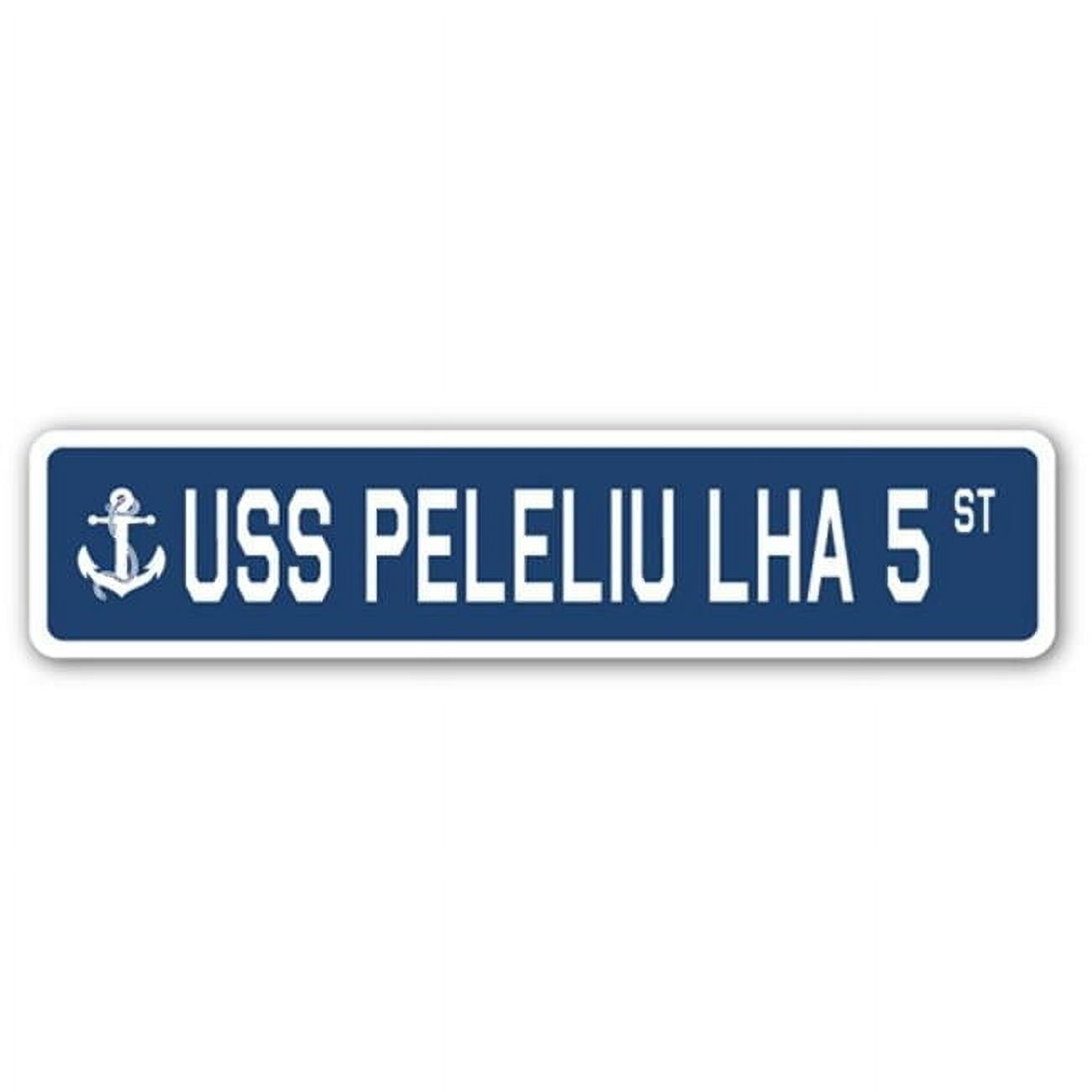 6 x 24 in. A-16 Street Sign - USS Peleliu LHA 5 - Walmart.com