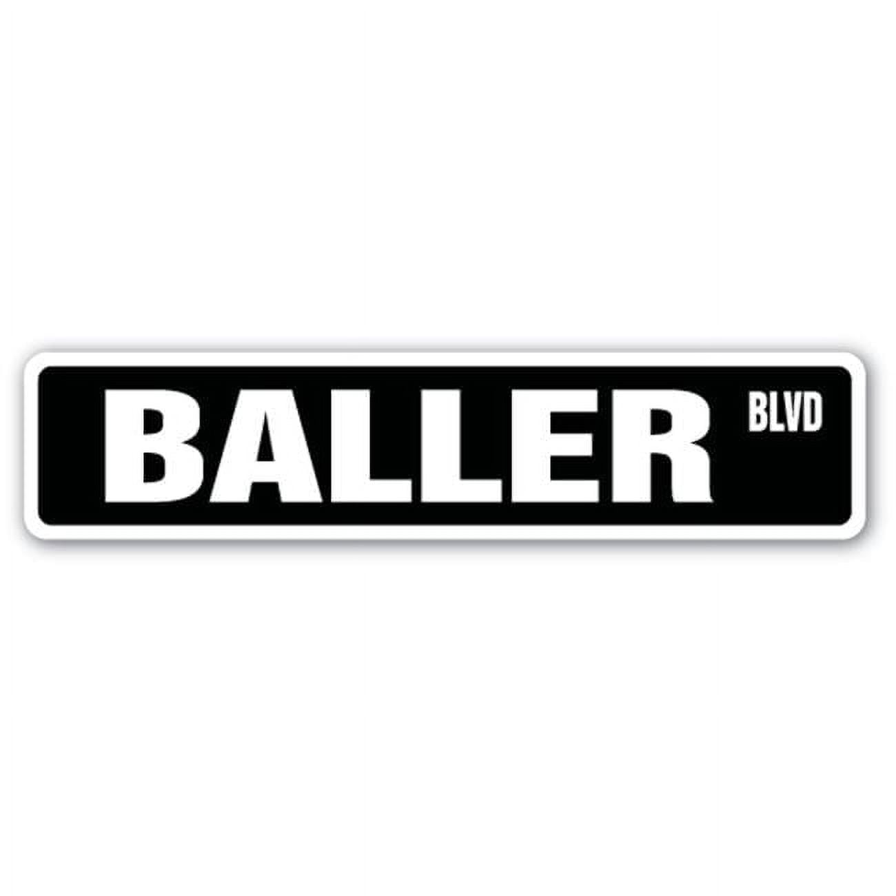 6 x 24 in. Baller Street Sign - Walmart.com