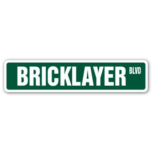 6 x 24 in. Bricklayer Street Sign - Mortar Bricks Free Masons Mason ...