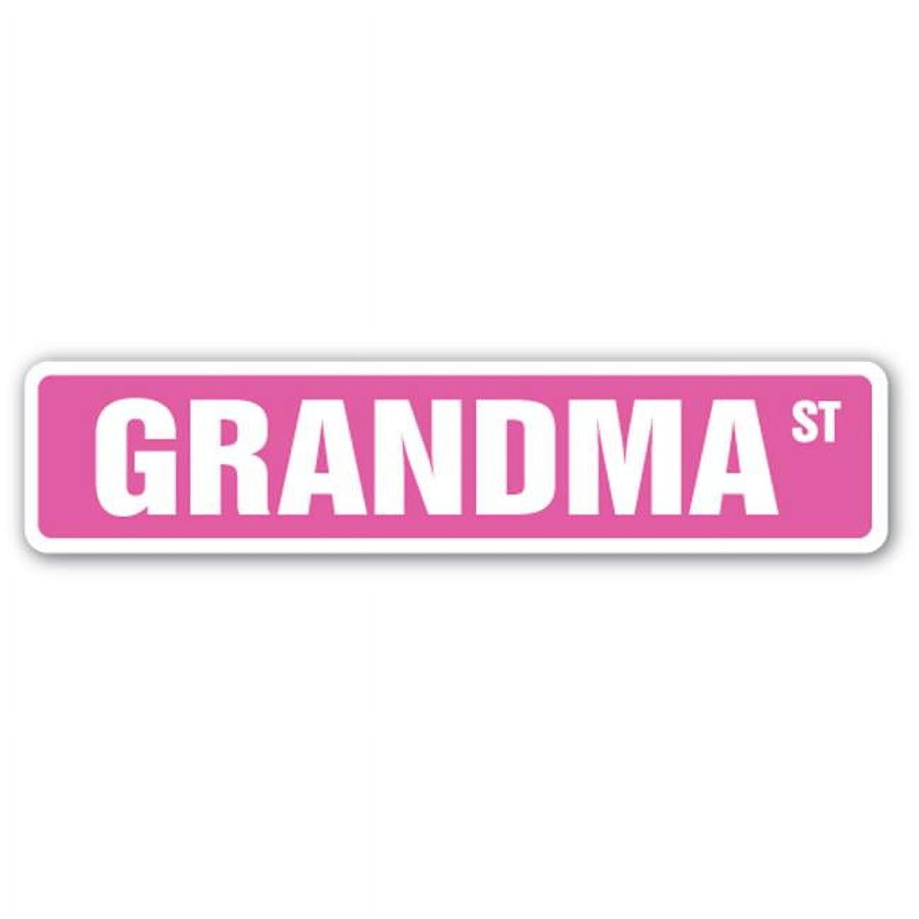 6 x 24 in. Grandma Street Sign - Nana Grandmother Gram Gramma Grams ...