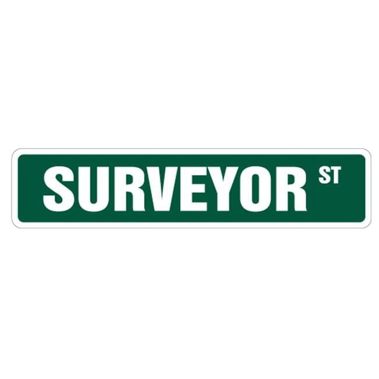 6 x 24 in. Surveyor Street Sign - Surveyors Land Survey Cartographers ...