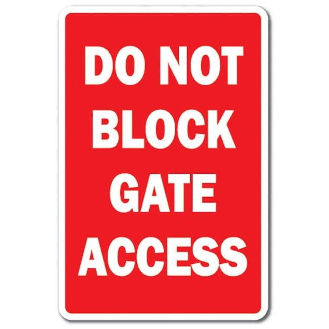 6 x 9 in. Do Not Block Gate Access Decal - Gated Property Private ...