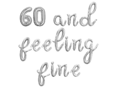 60 AND FEELING FINE Cursive Letter Balloon Banner - 60th Birthday Party ...