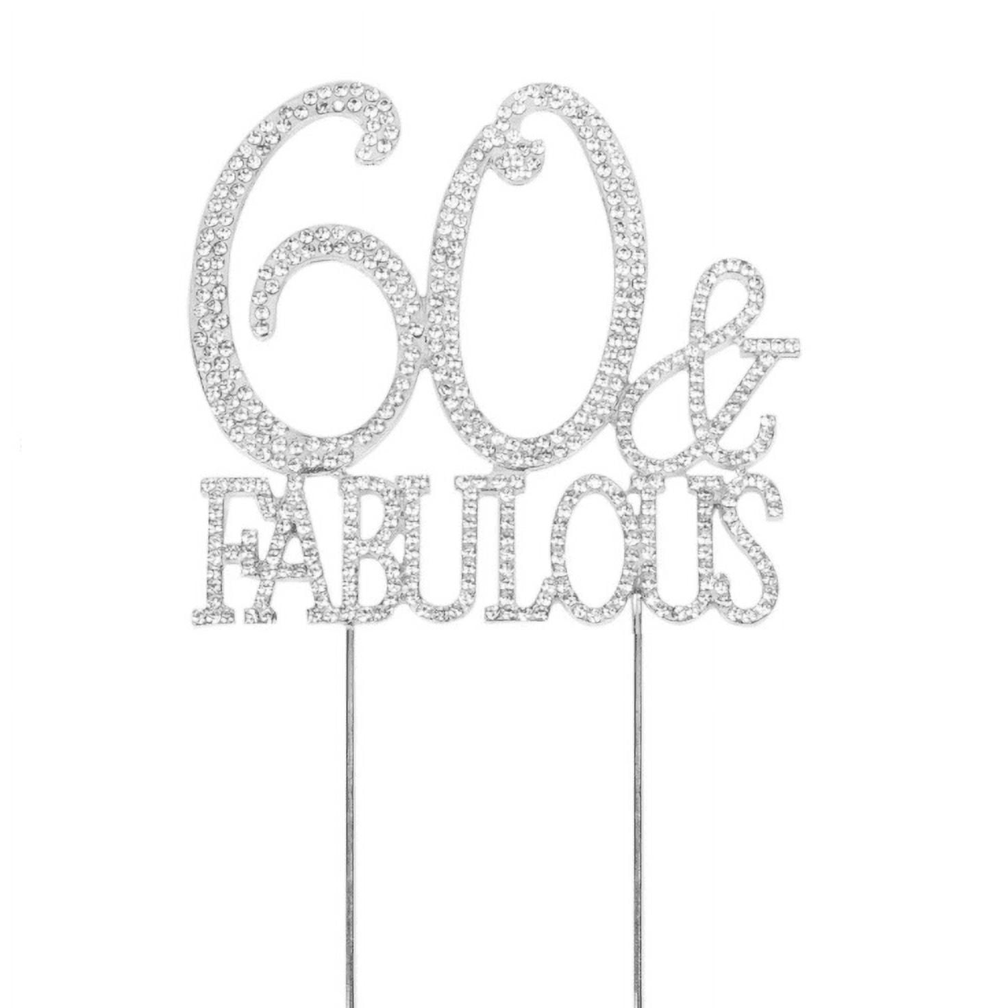 60 & Fabulous Crystal Bling Cake Topper 60th Birthday Anniversary Decor ...
