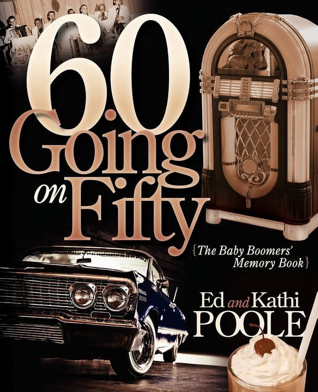 60 Going on Fifty: The Baby Boomers Memory Book, (Paperback) - Walmart.com