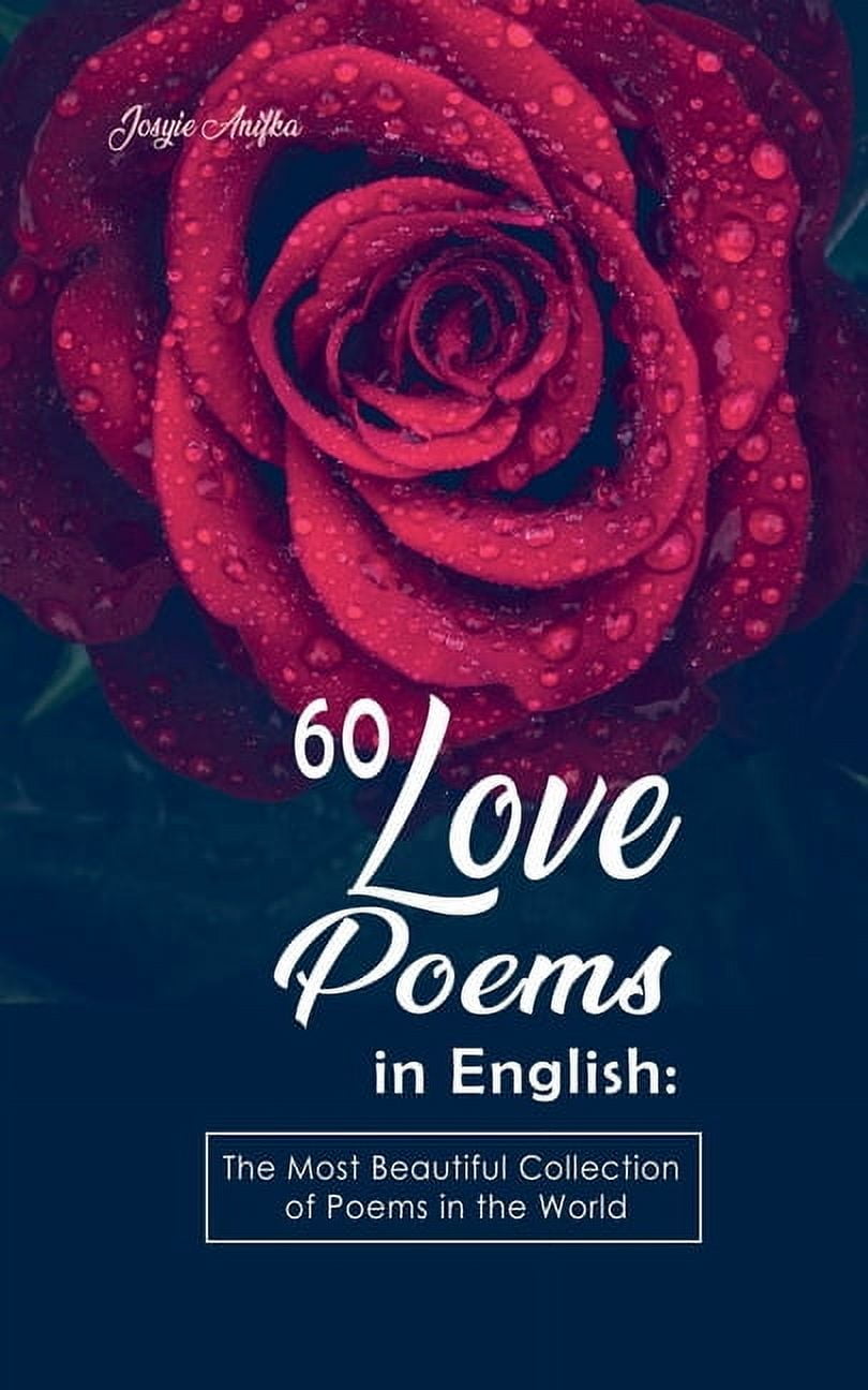 60 Love Poems in English: The Most Beautiful Collection of Poems in the ...
