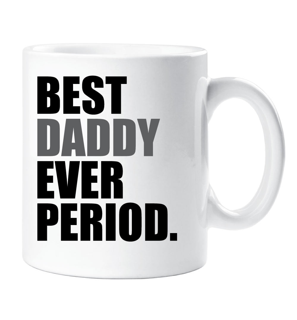60 Second Makeover Best Daddy Ever Period Mug Grey Fathers Day Dad ...