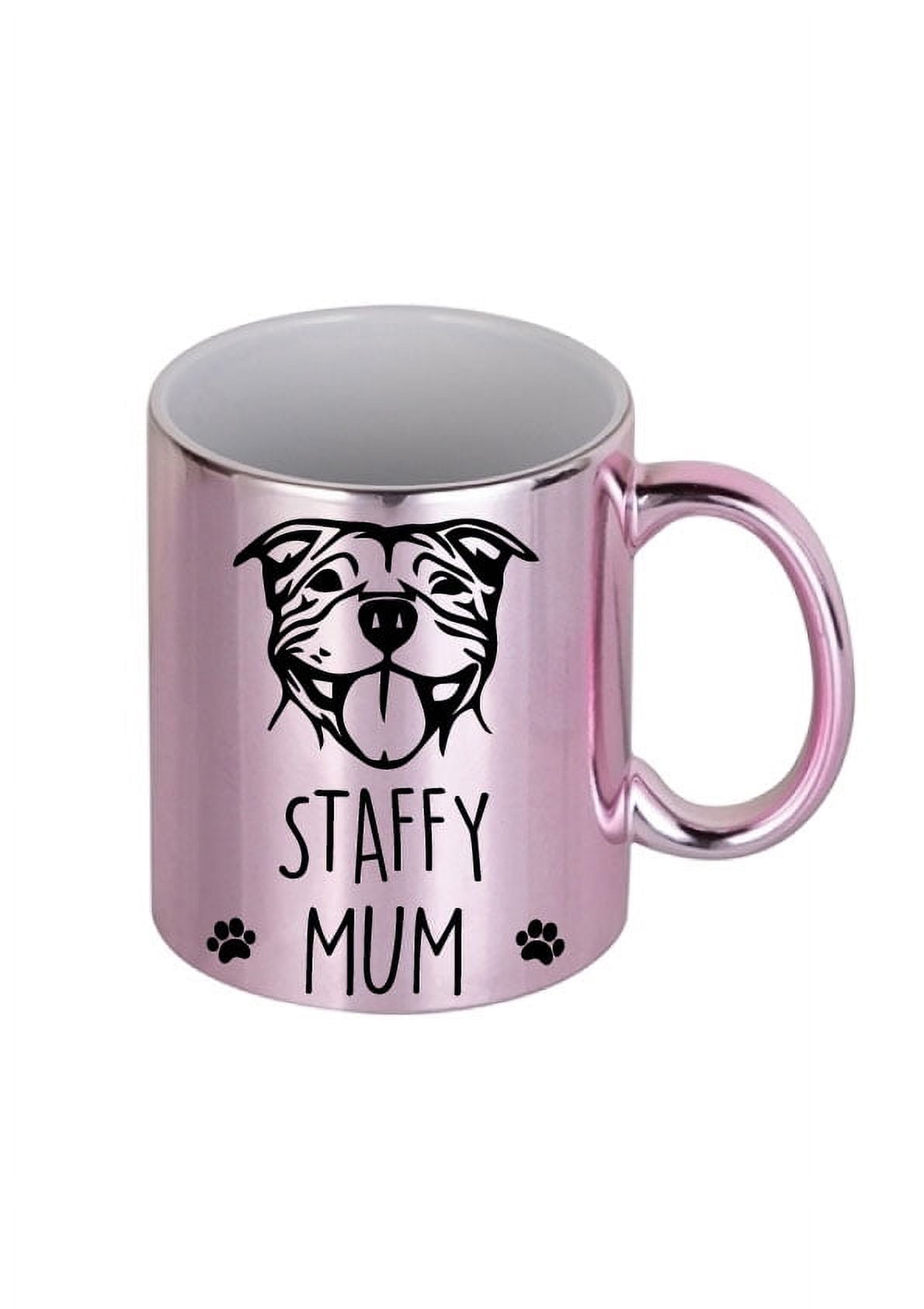 60 Second Makeover Staffy Mug Staffy Mum Pink Chrome Pet Present Dog ...