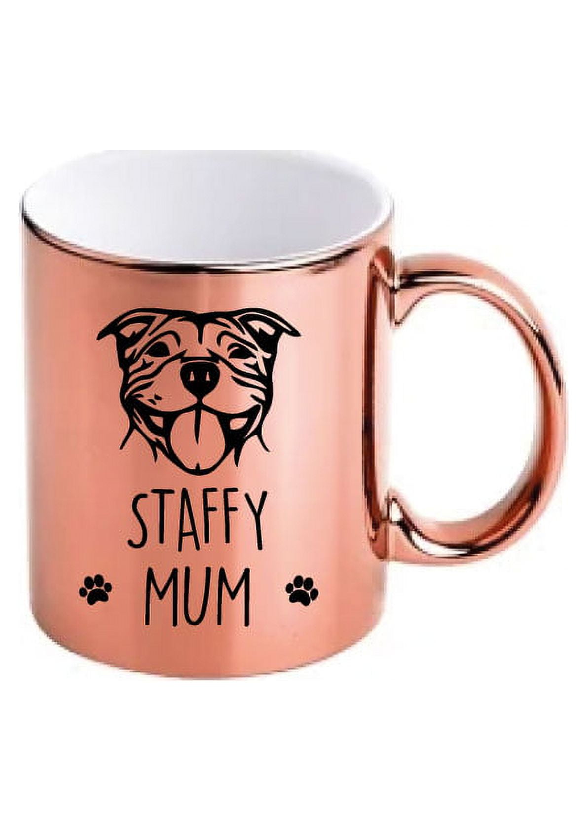 60 Second Makeover Staffy Mug Staffy Mum Rose Gold Chrome Pet Present ...