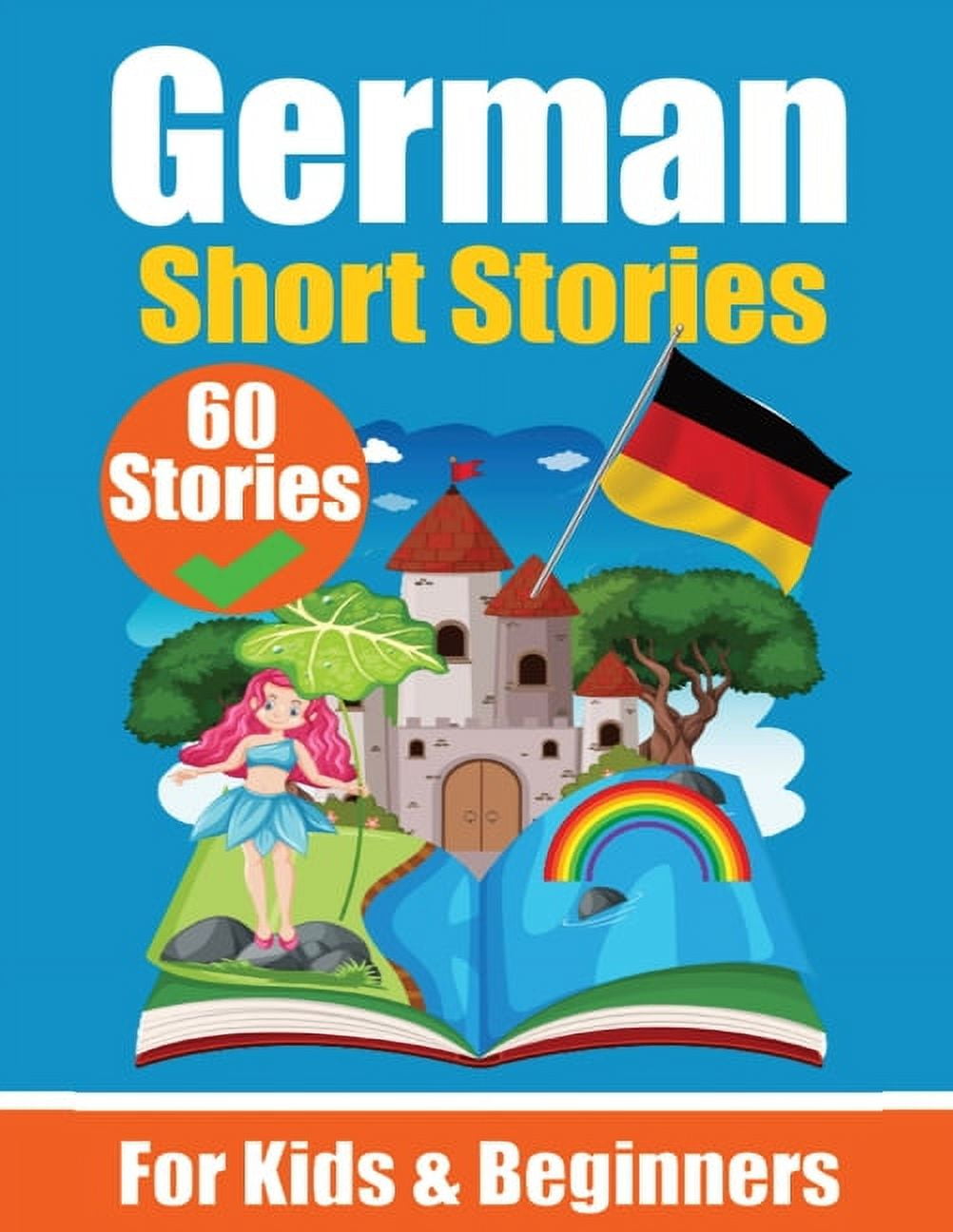 60 Short Stories in German A Dual-Language Book in English and German ...