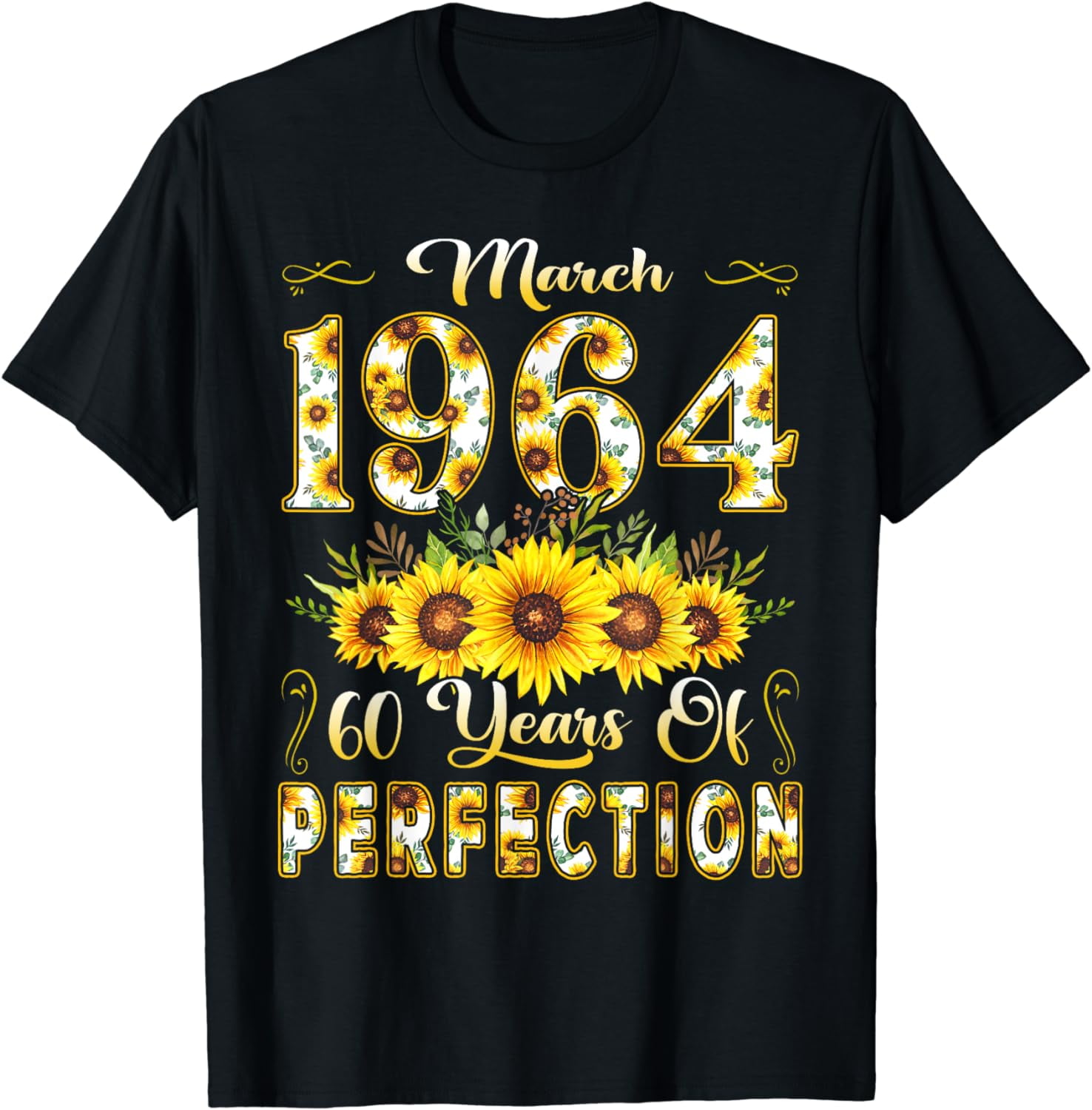60 Year Old March 1964 Sunflower 60th Birthday Girl Women T-Shirt ...