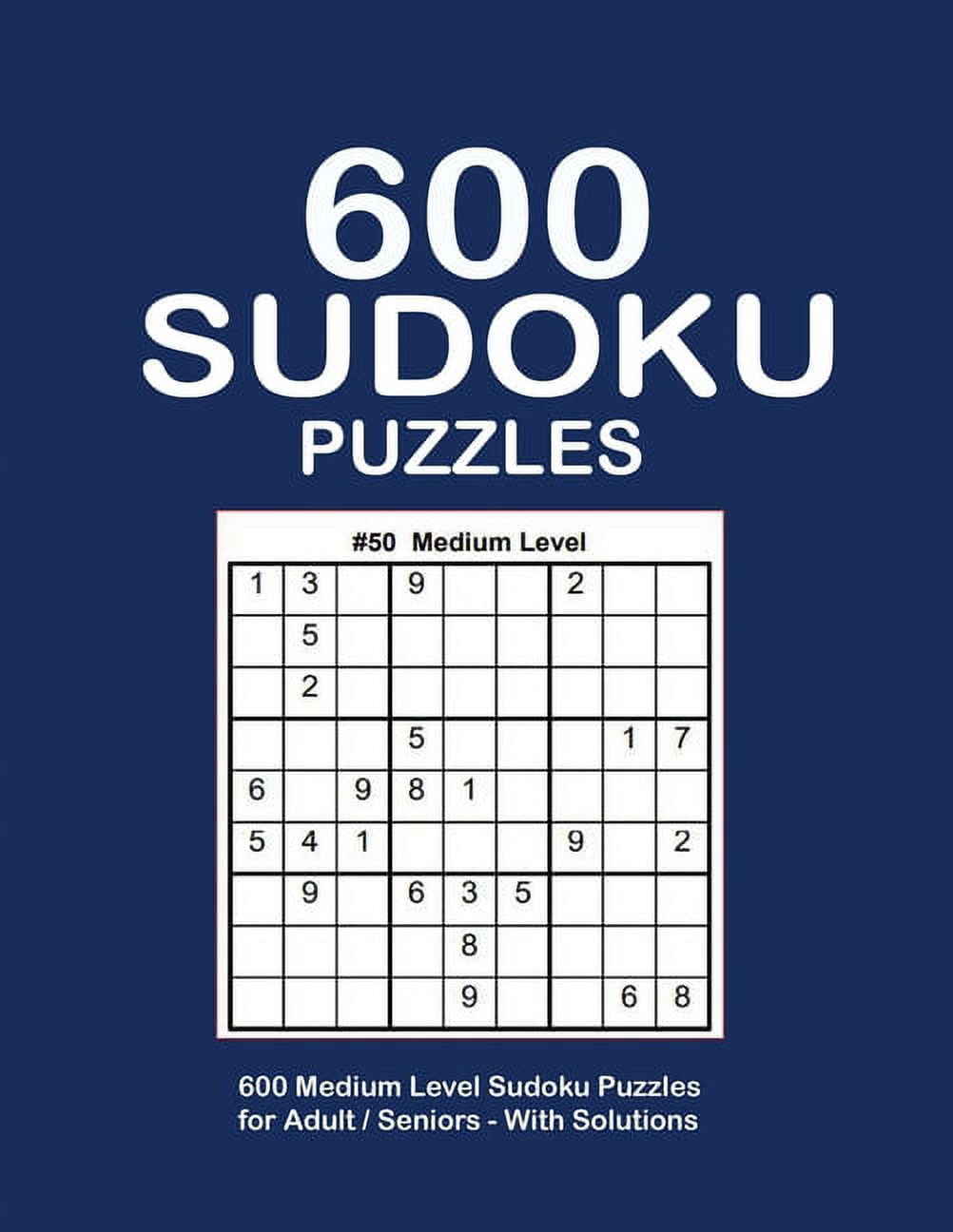 600 Sudoku Puzzles: Medium Level Sudoku Puzzles Book Game Large Print ...