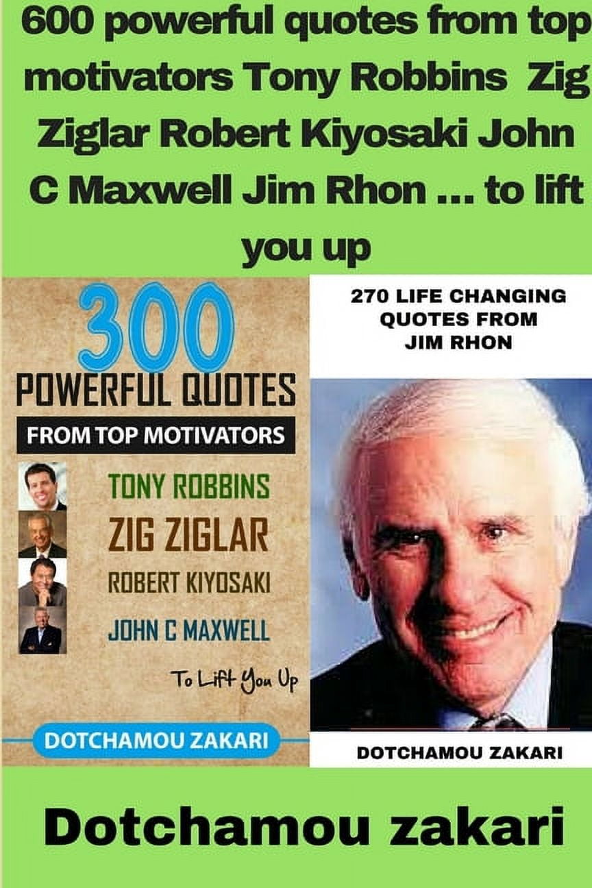 600 powerful quotes from top motivators Tony Robbins Zig Ziglar Robert ...
