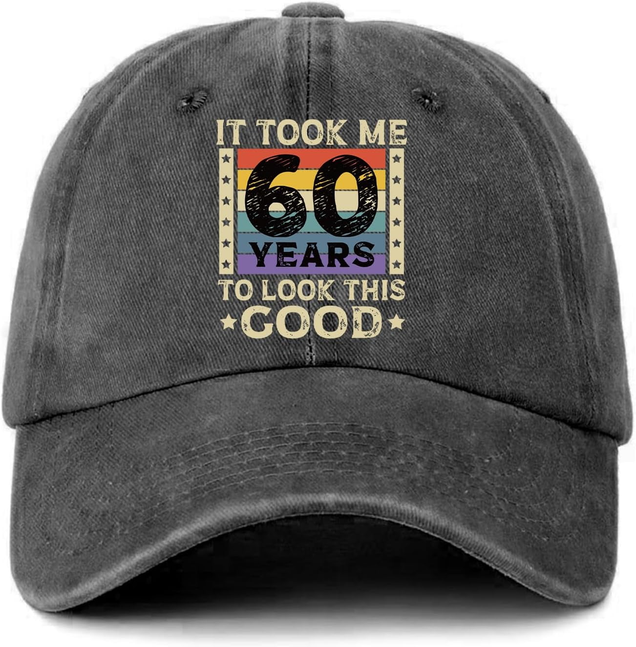 60th Birthday Baseball Hat It Took Me 60 Years to Look This Good ...