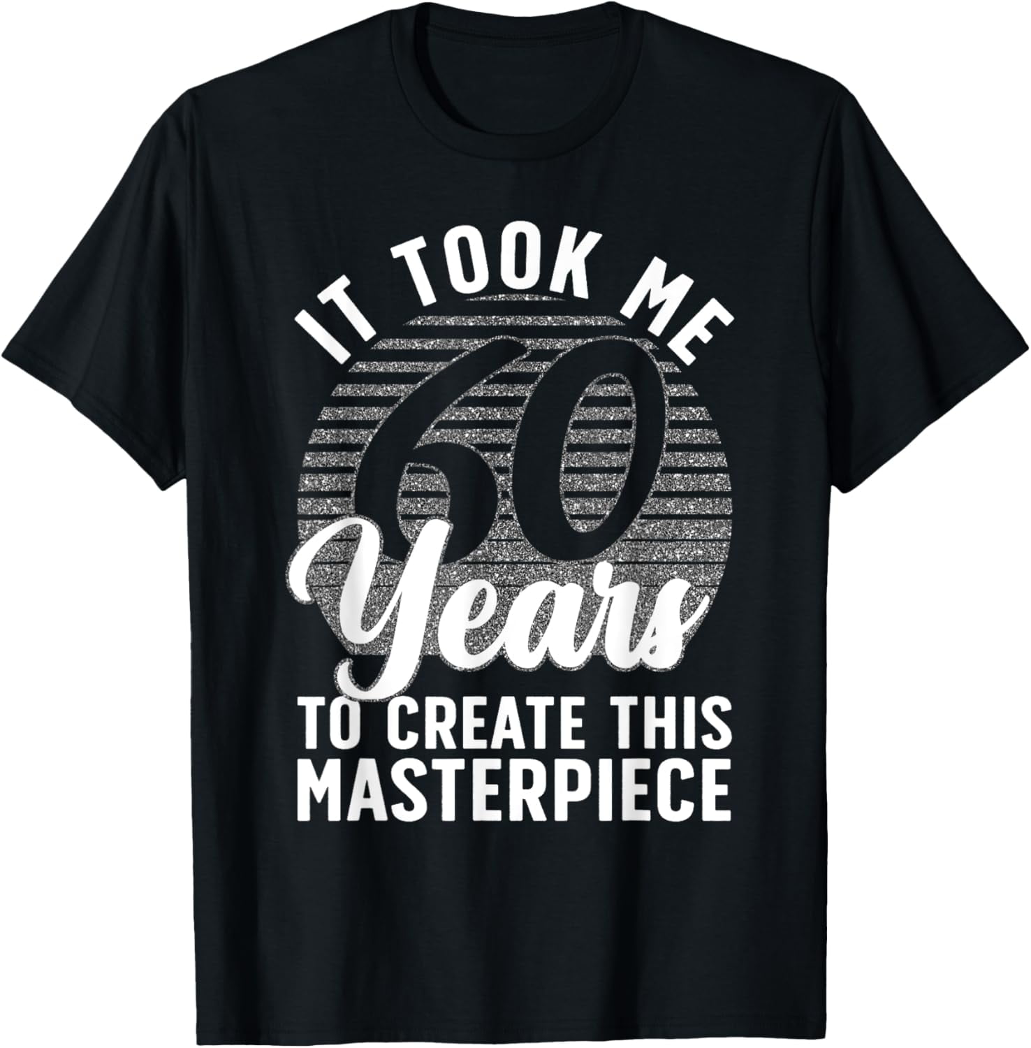 60th Birthday For Women Men 60 Year Old Gag Turning 60 Joke T-Shirt ...