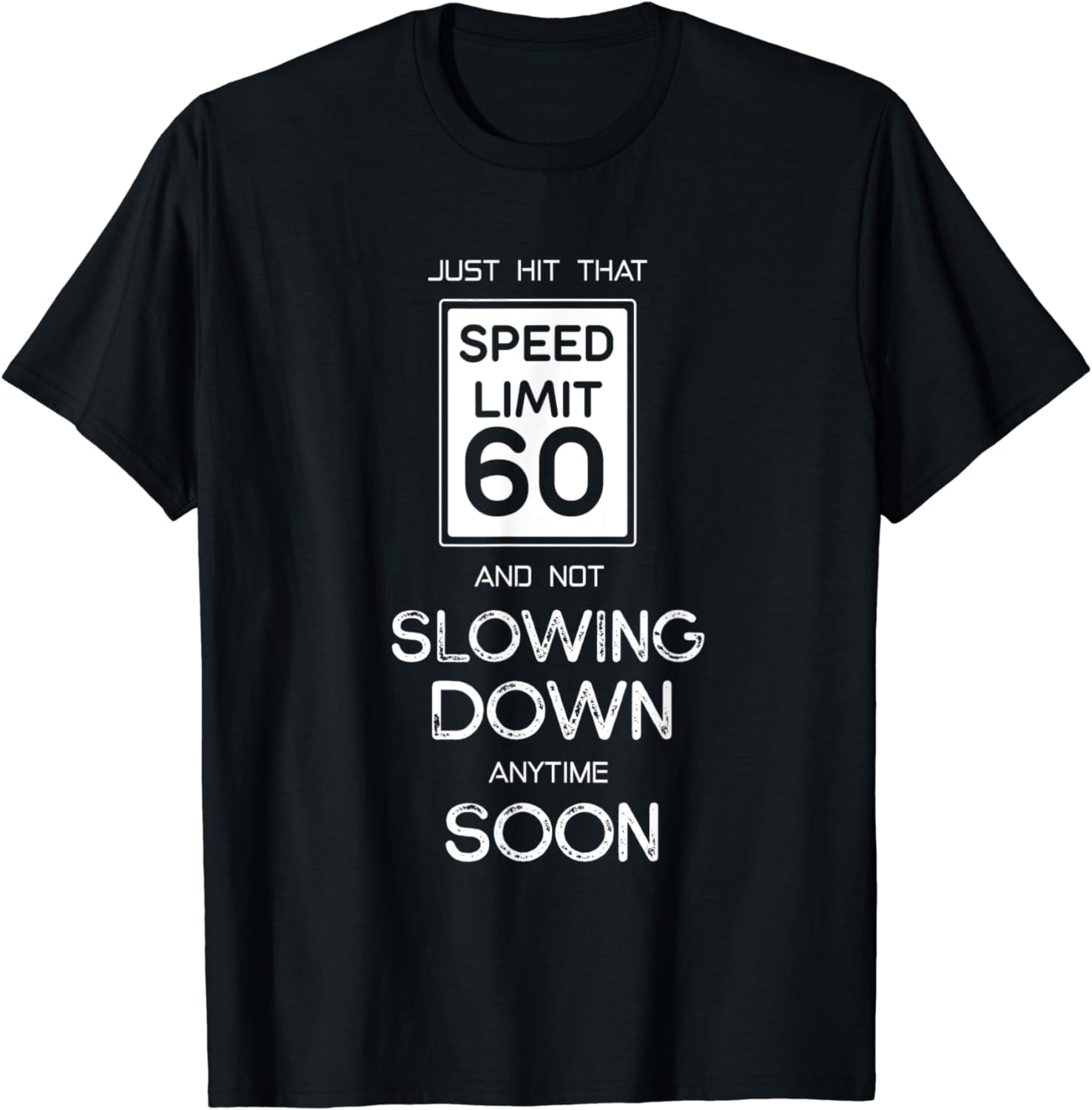 60th Funny Birthday T Shirt