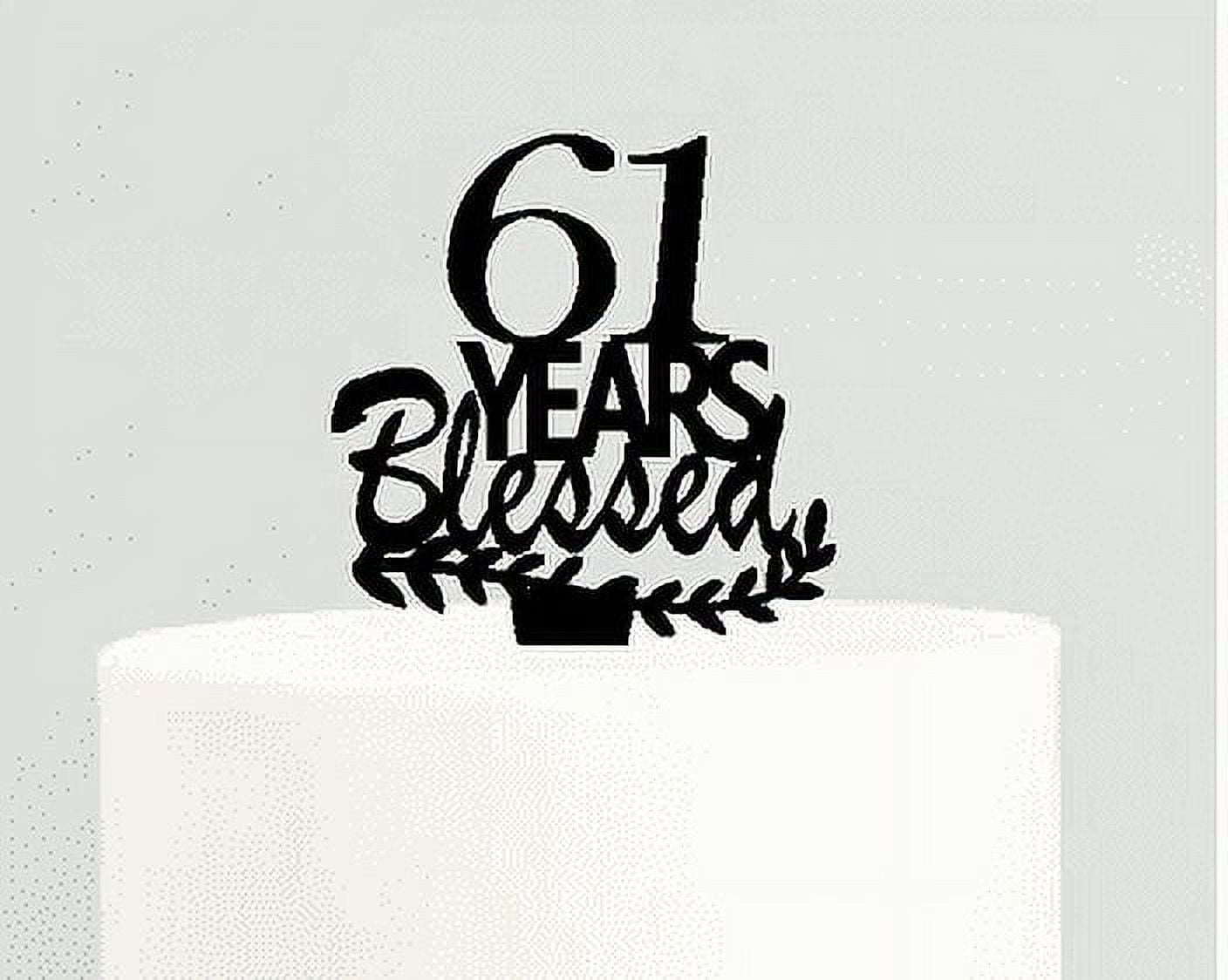 61st Birthday / Anniversary Blessed Years Cake Decoration Topper ...