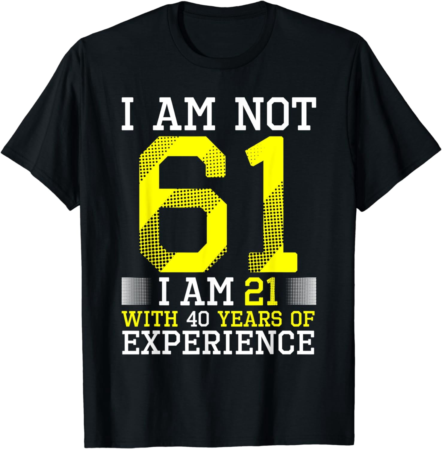 61st Birthday Man Woman 61 Year Old Gift T-Shirt - Walmart.com