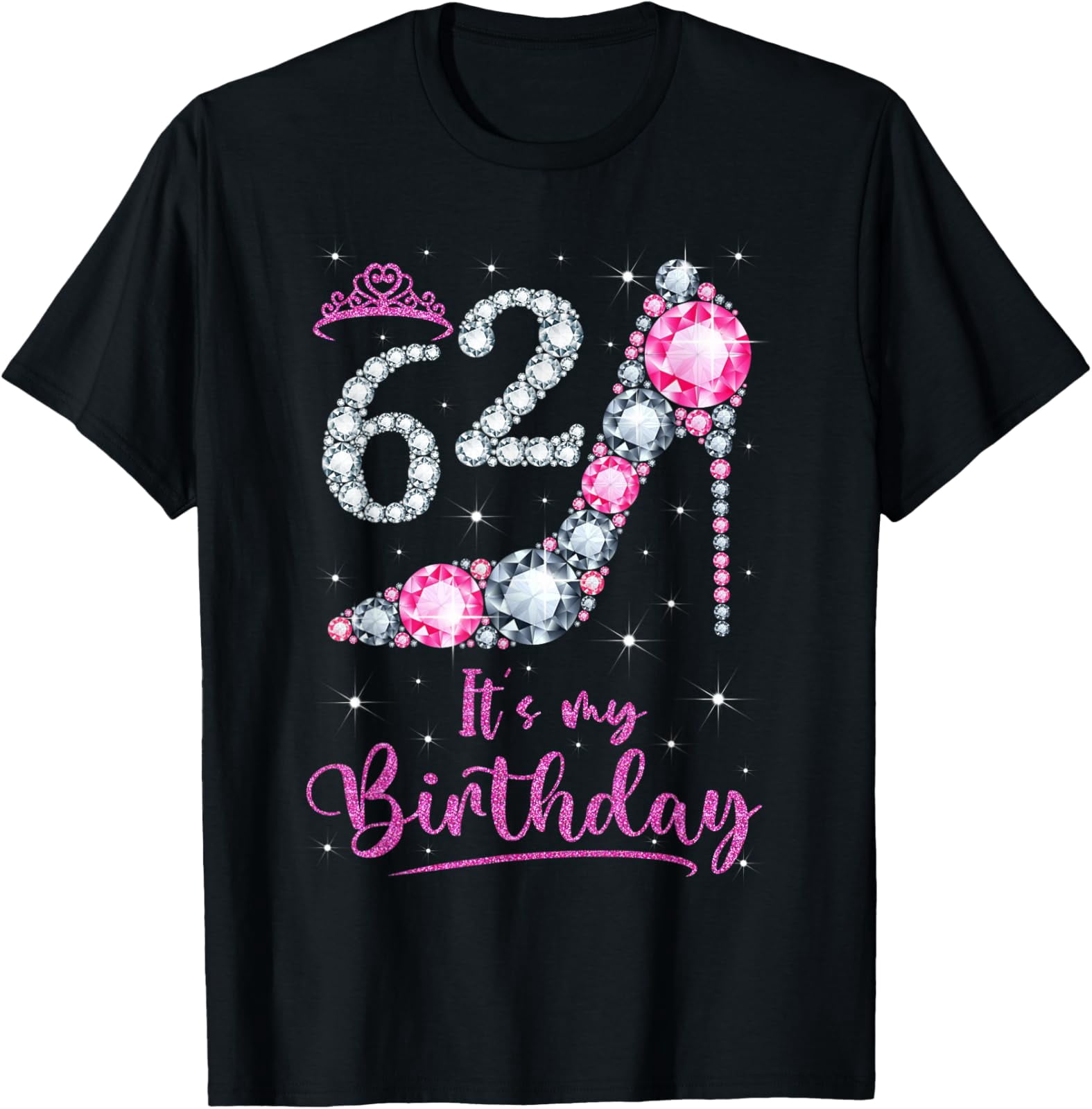62 It's My Birthday Pink High Heel 62nd Birthday Girl T-shirt - Walmart.com