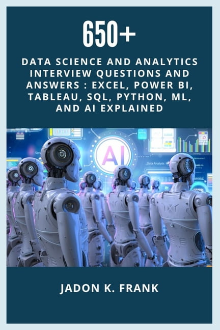 650+ Data Science and Analytics Interview Questions and Answers: Excel ...