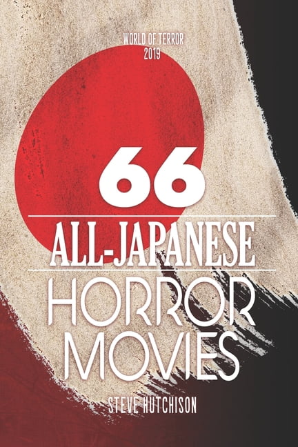 World of Terror 2019 (Color): 66 All-Japanese Horror Movies (Paperback ...