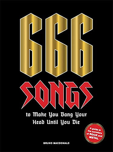 Pre-Owned 666 Songs to Make You Bang Your Head Until You Die: A Guide ...