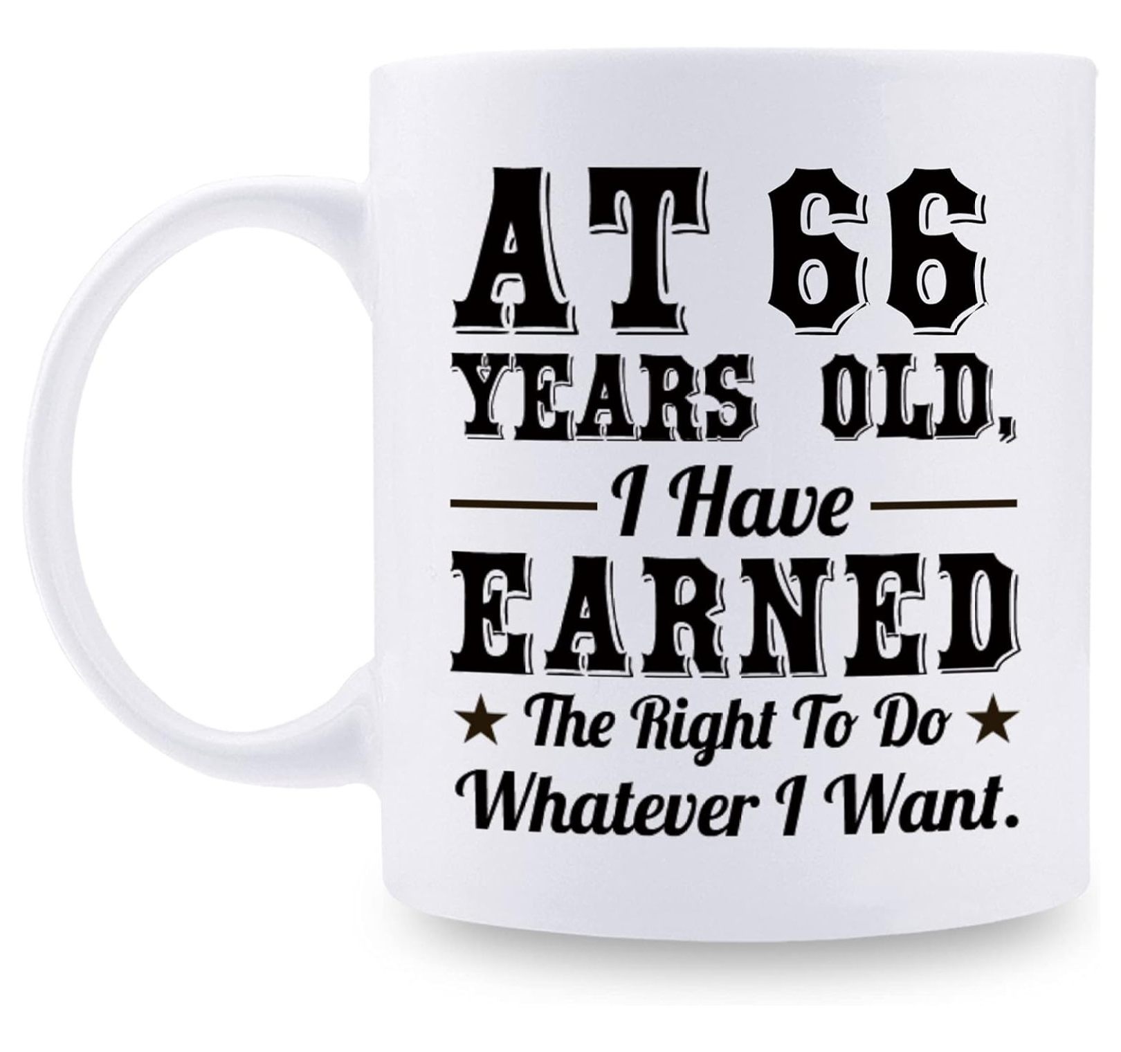 66th Birthday Gifts for Men Women - AT 66 Years Old I Have Earned The ...