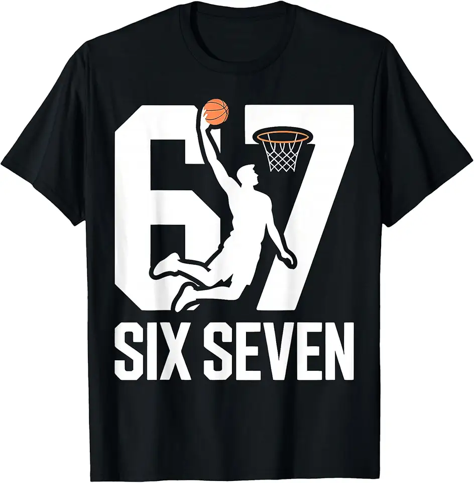 67 Basketball Six Seven 6 7 Meme 67 T-Shirt - Walmart.com